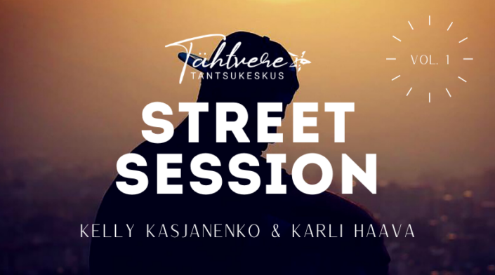 Street Session workshops // Tänavatantsu töötoad – Tähtvere Tantsukeskus